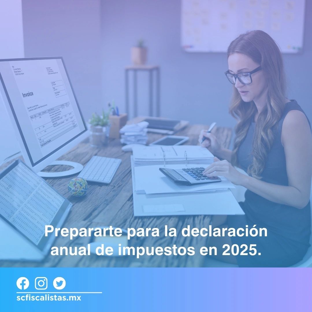 Prepararte para la declaración anual de impuestos en 2025